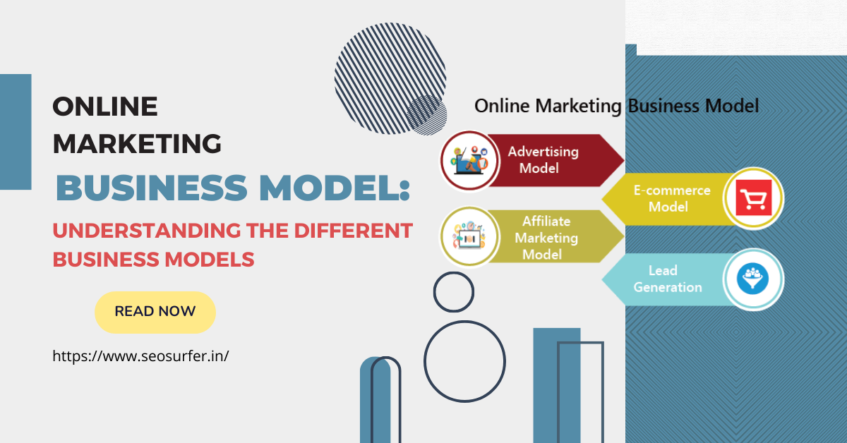 Online Marketing Business Model: Understanding the Different Business ...
